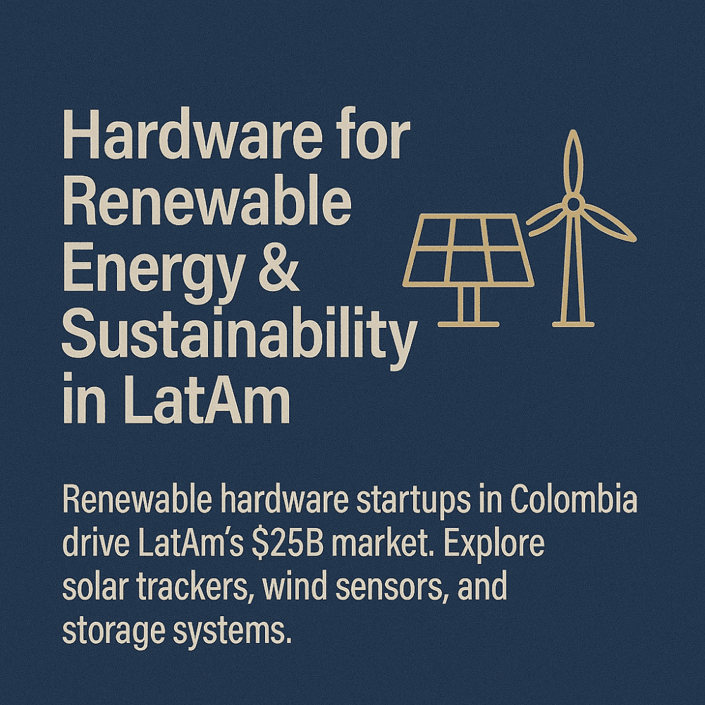 Hardware for Renewable Energy & Sustainability | LatAm | ConectNext