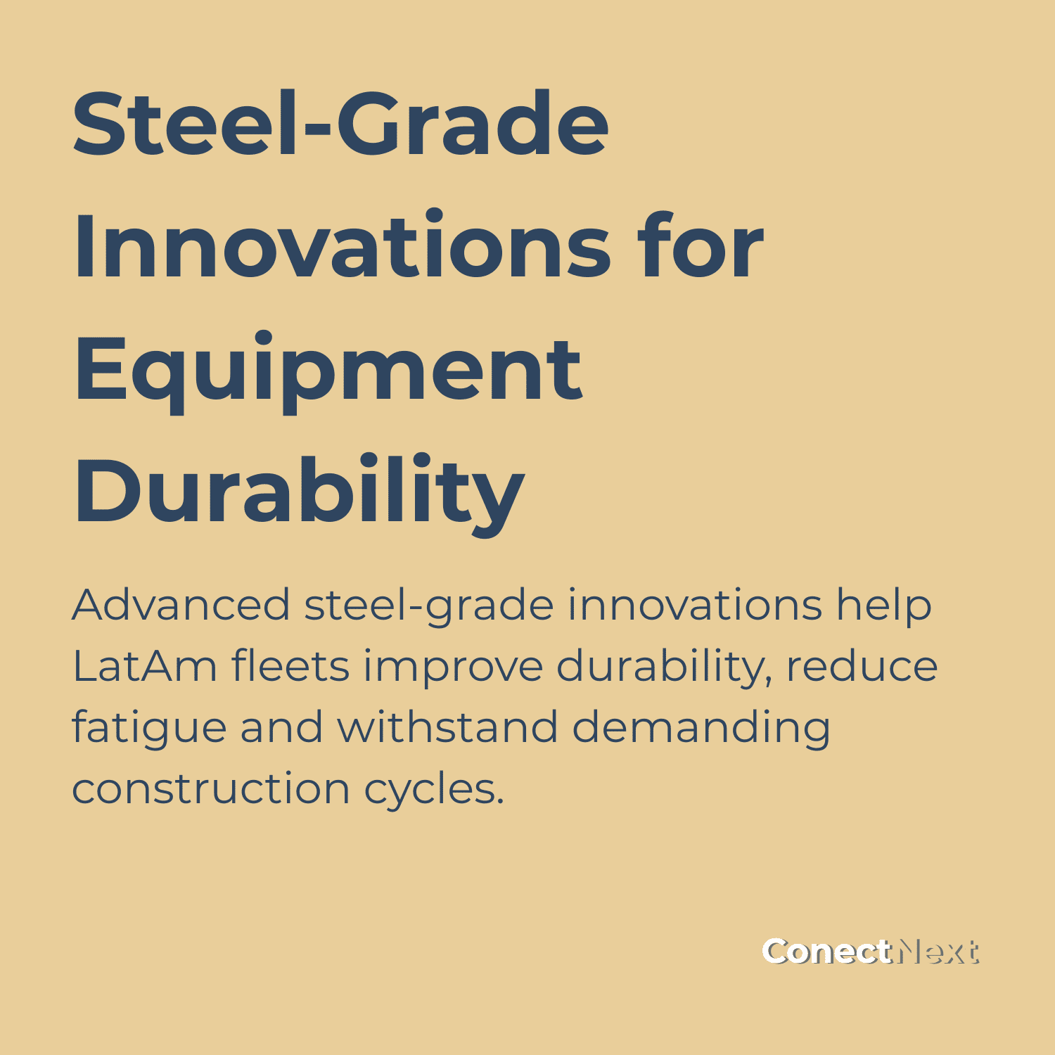 Steel-Grade Innovations for Equipment Durability | ConectNext