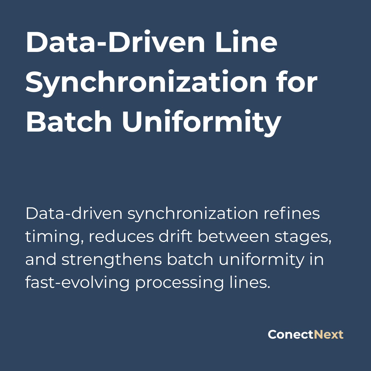 Data-Driven Line Synchronization for Batch Uniformity | ConectNext