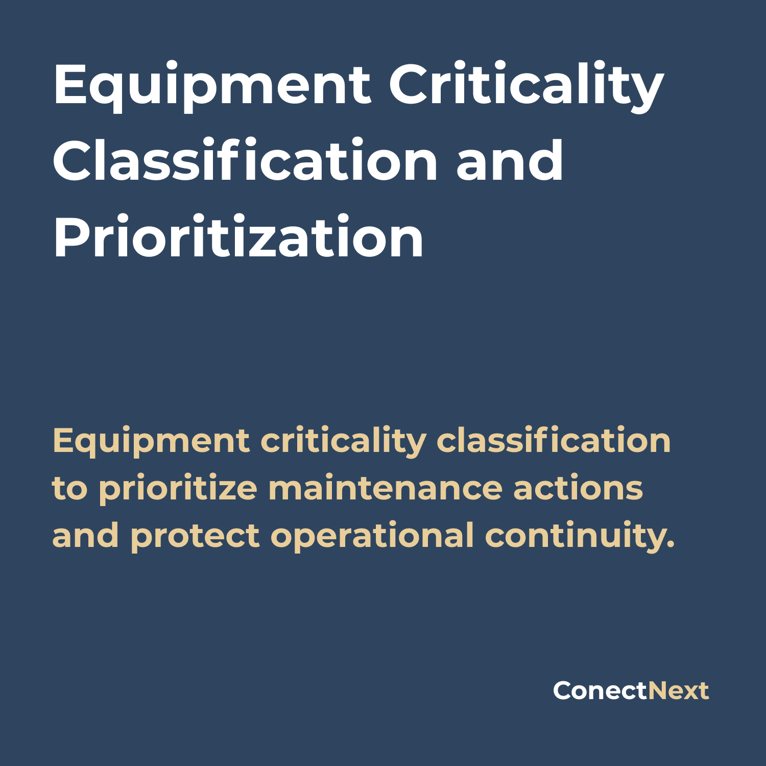 Equipment Criticality Classification and Prioritization | ConectNext