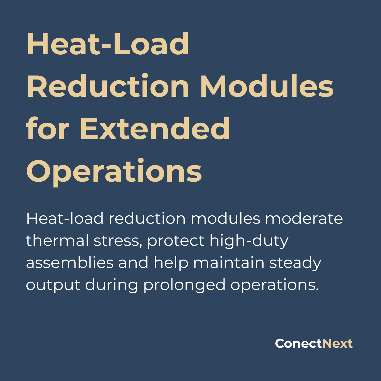 Heat-Load Reduction Modules for Extended Operations