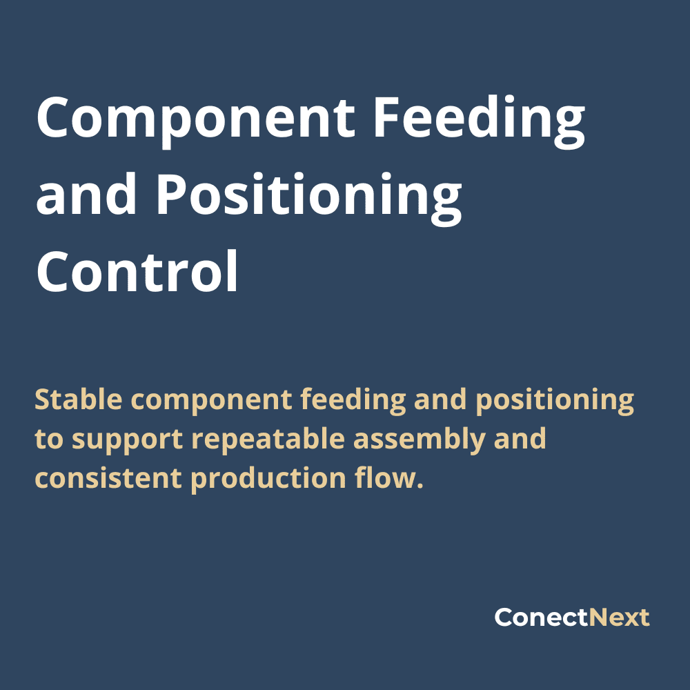 Component Feeding and Positioning Control