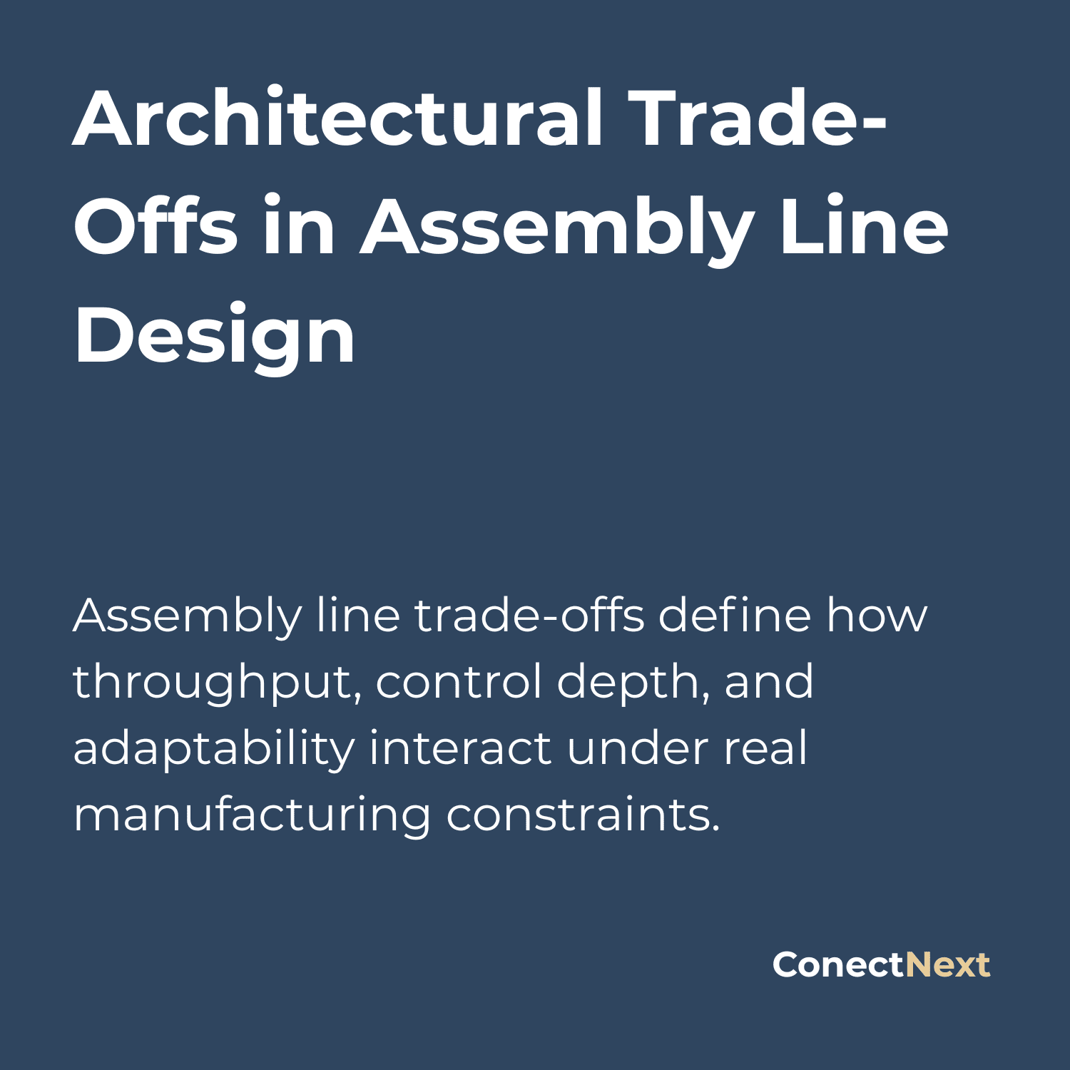Architectural Trade-Offs in Assembly Line Design | ConectNext