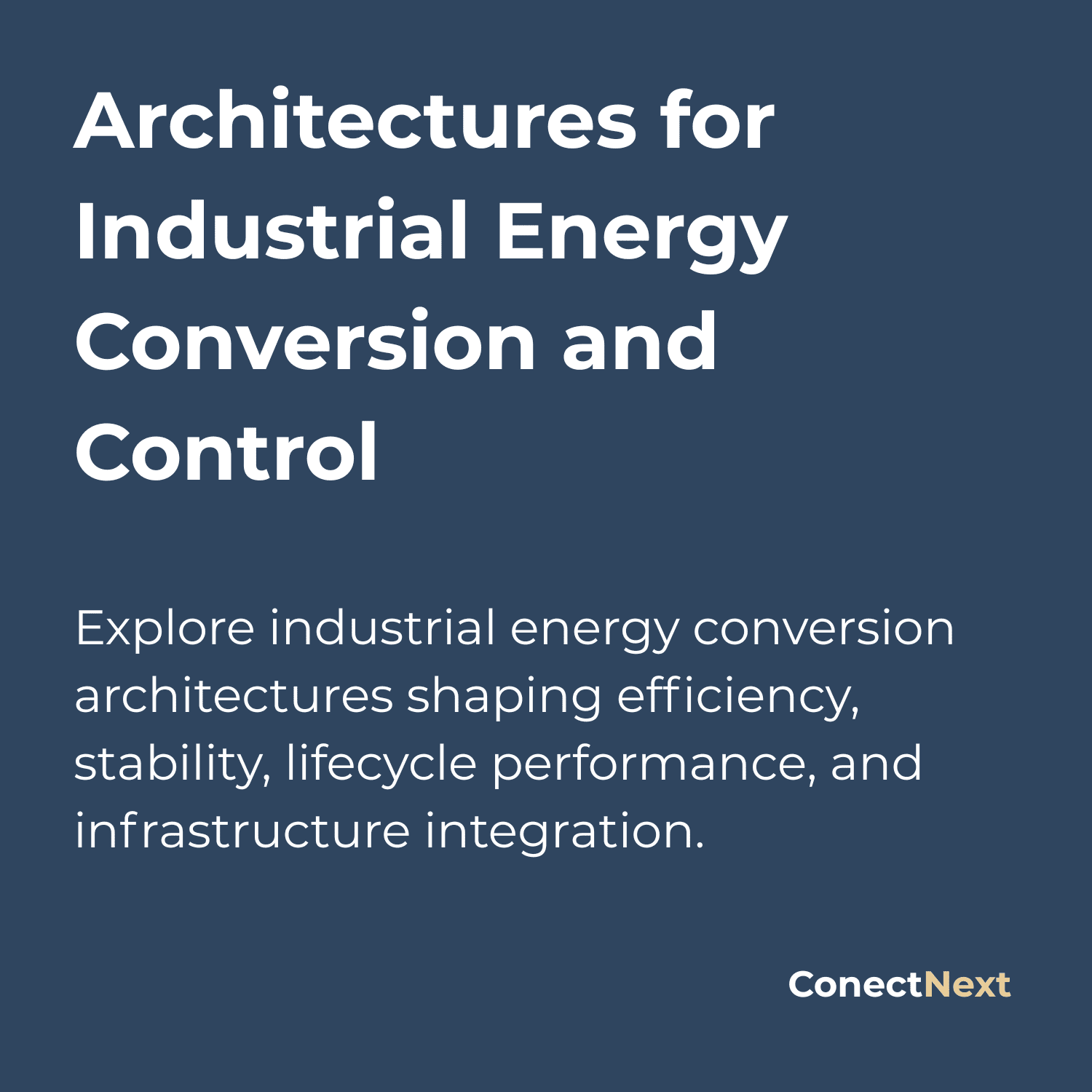 Architectures for Industrial Energy Conversion and Control