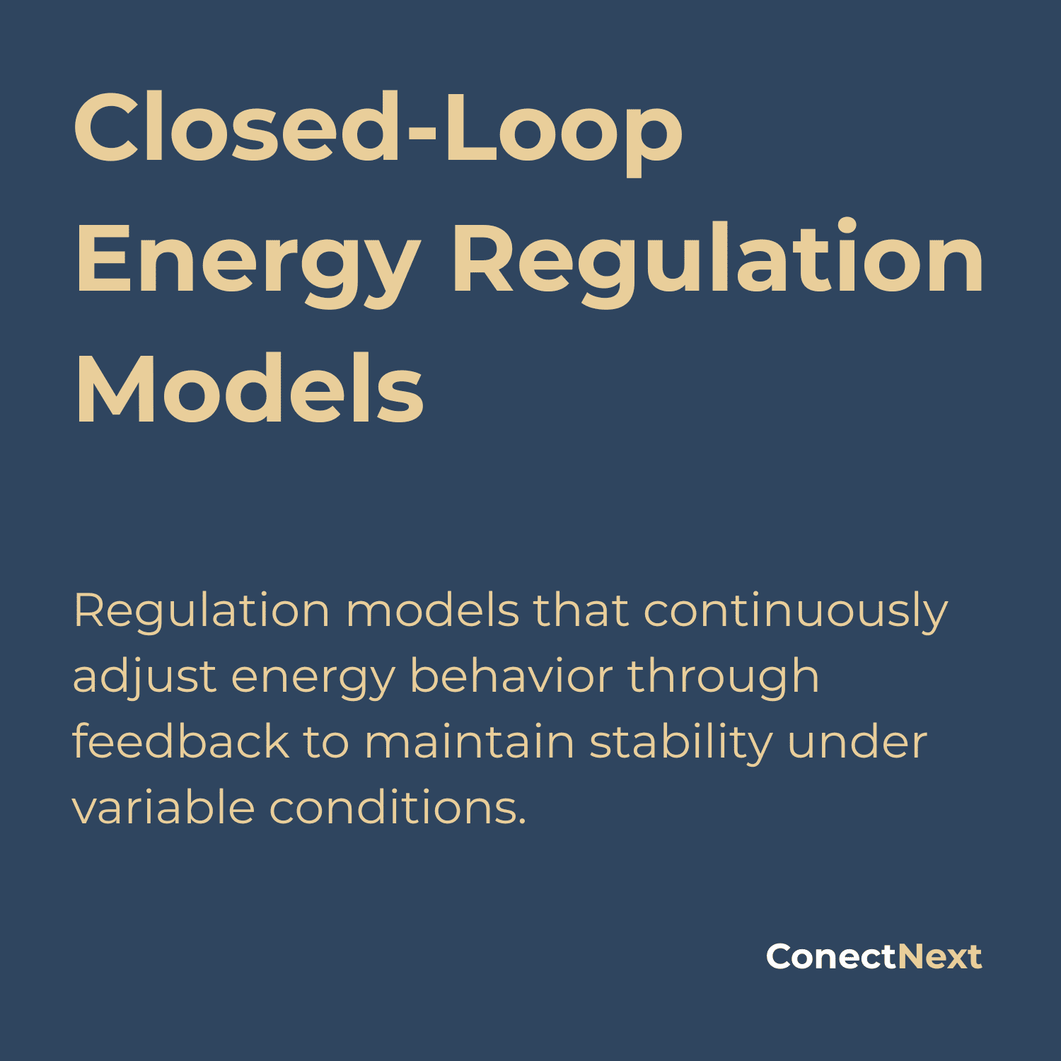 Closed-Loop Energy Regulation Models