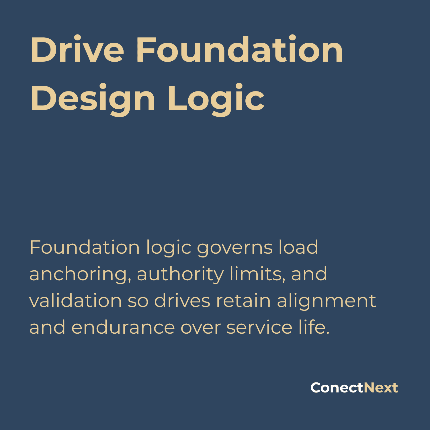 Drive Foundation Design Logic | ConectNext
