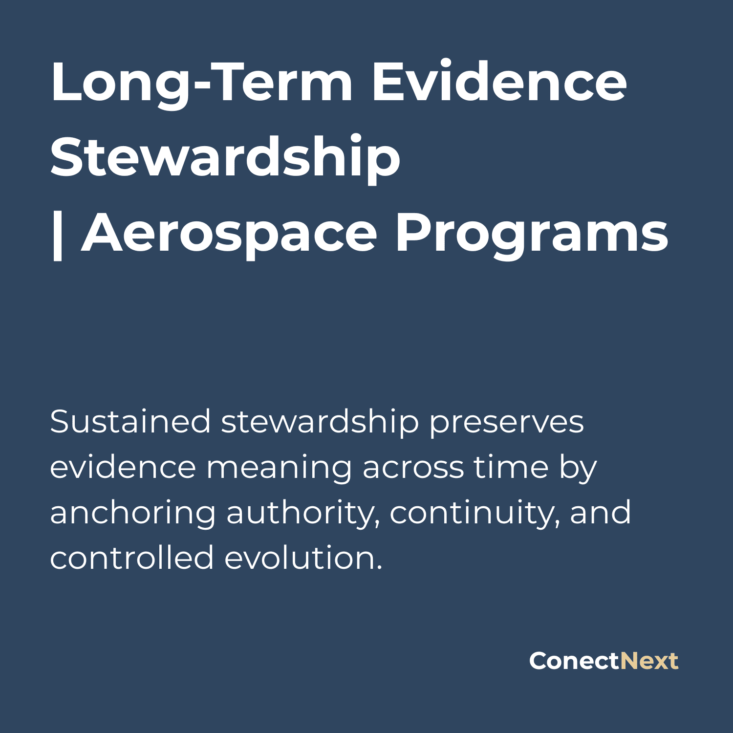 Long-Term Evidence Stewardship | Aerospace Programs | ConectNext