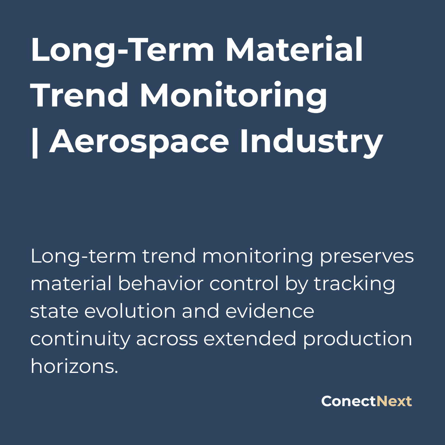 Long-Term Material Trend Monitoring | Aerospace Industry | ConectNext