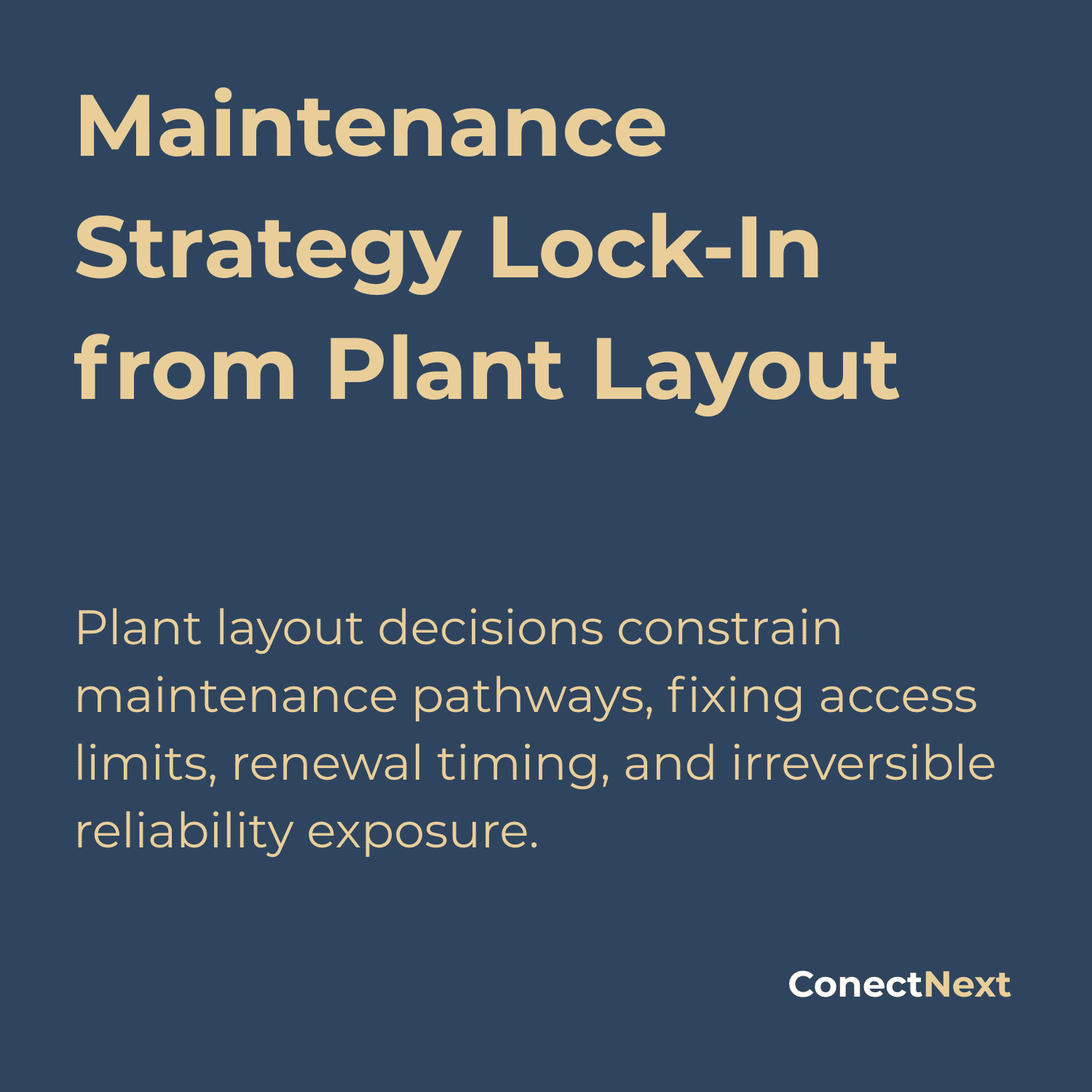 Maintenance Strategy Lock-In from Plant Layout | ConectNext