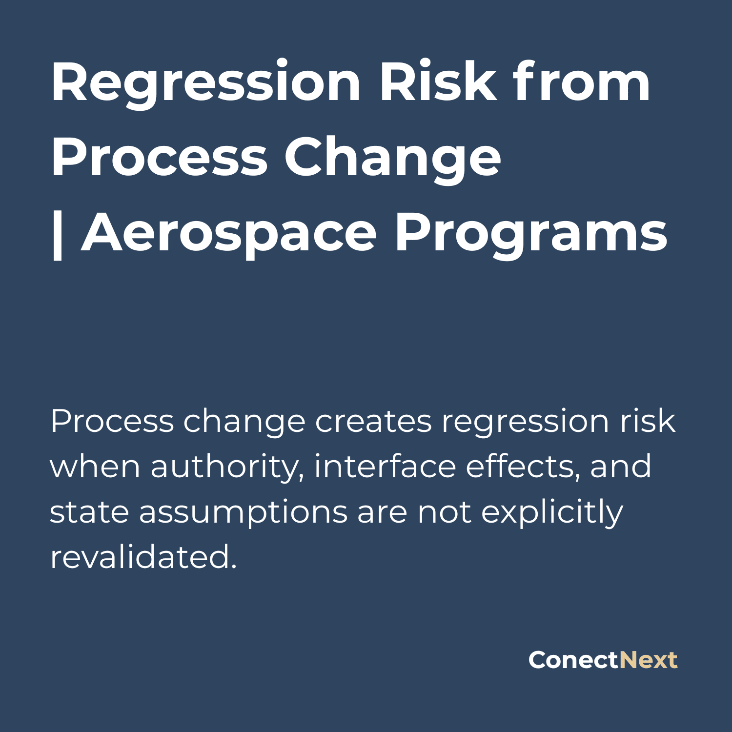 Regression Risk from Process Change | Aerospace Programs | ConectNext