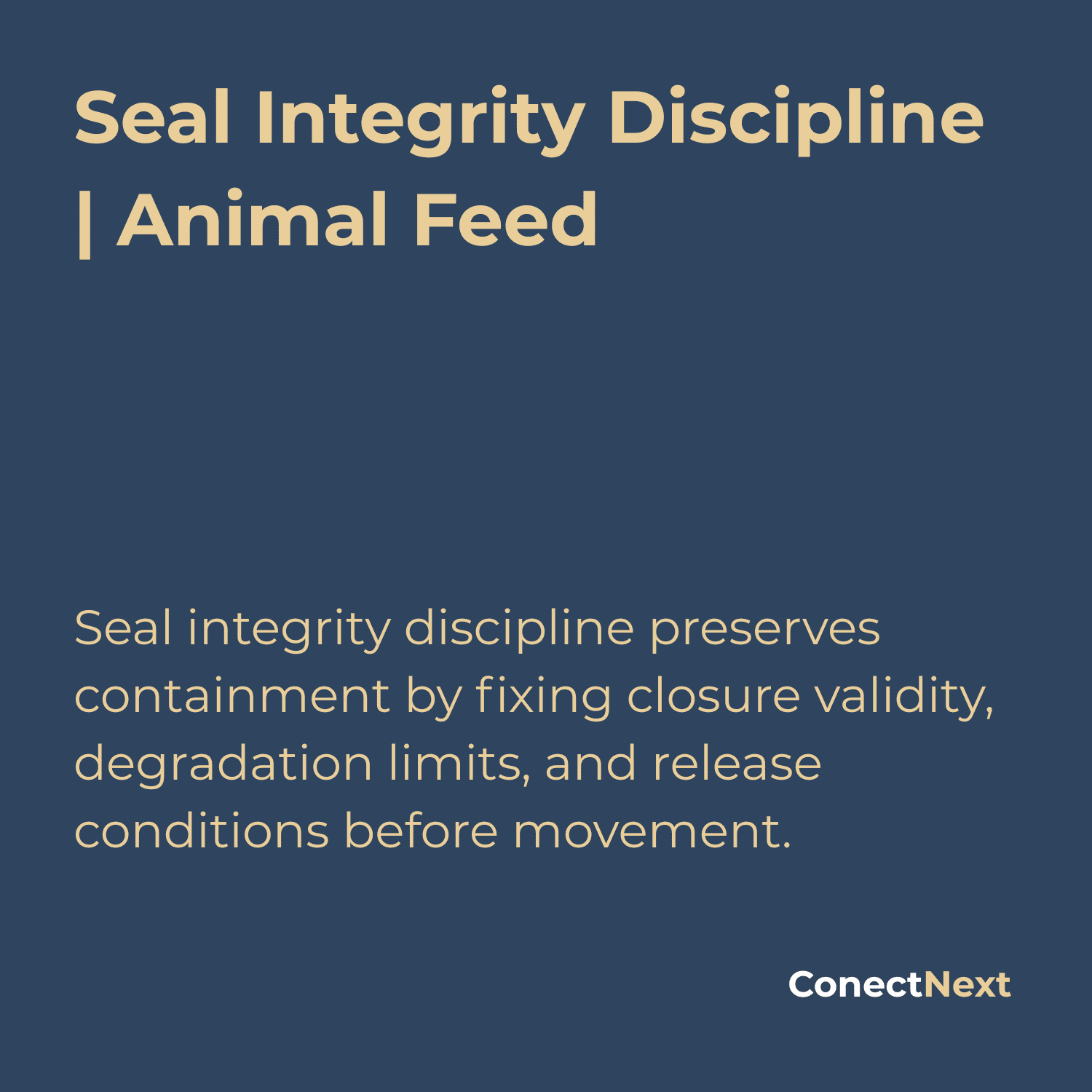 Seal Integrity Discipline | Animal Feed | ConectNext