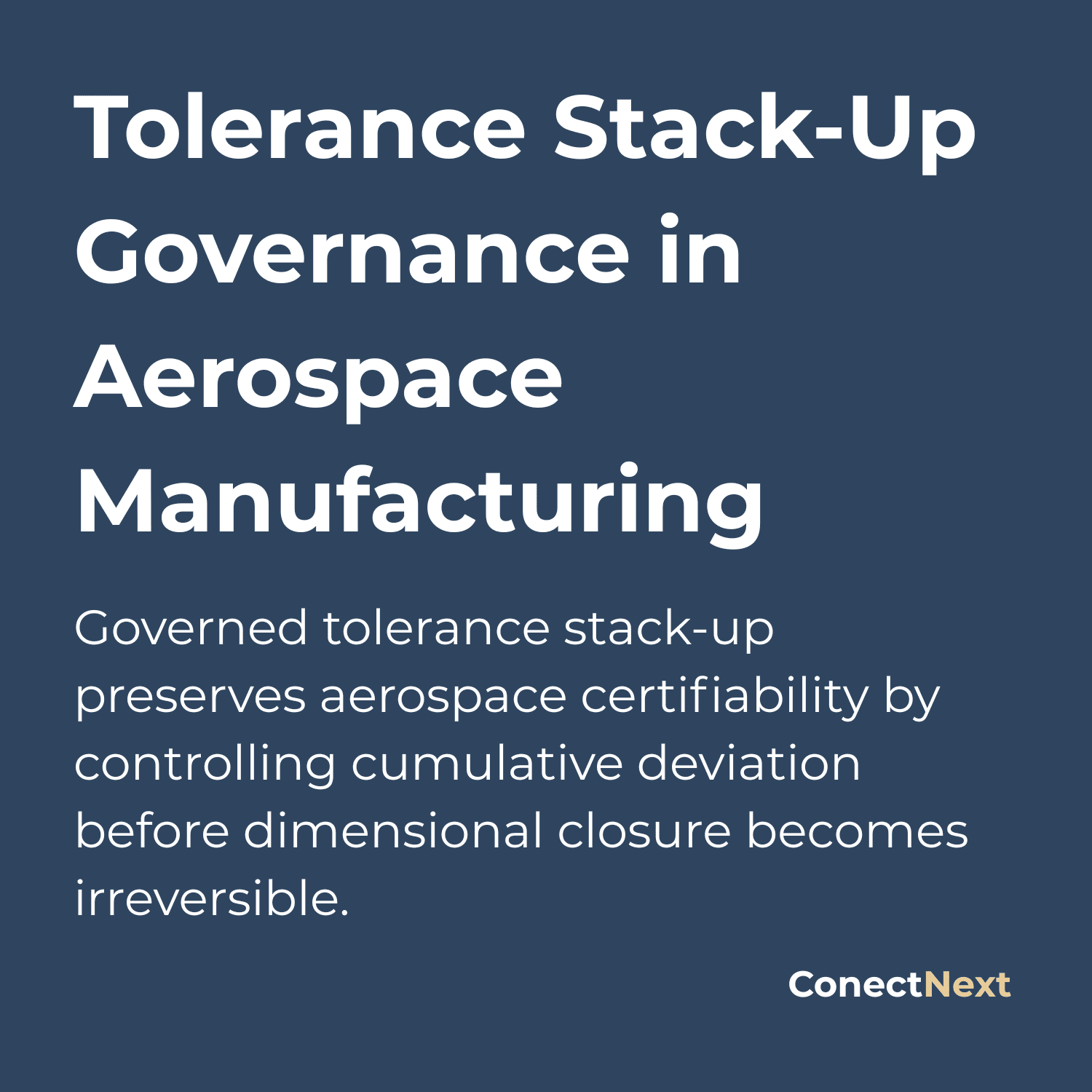 Tolerance Stack-Up Governance | Aerospace Manufacturing | ConectNext