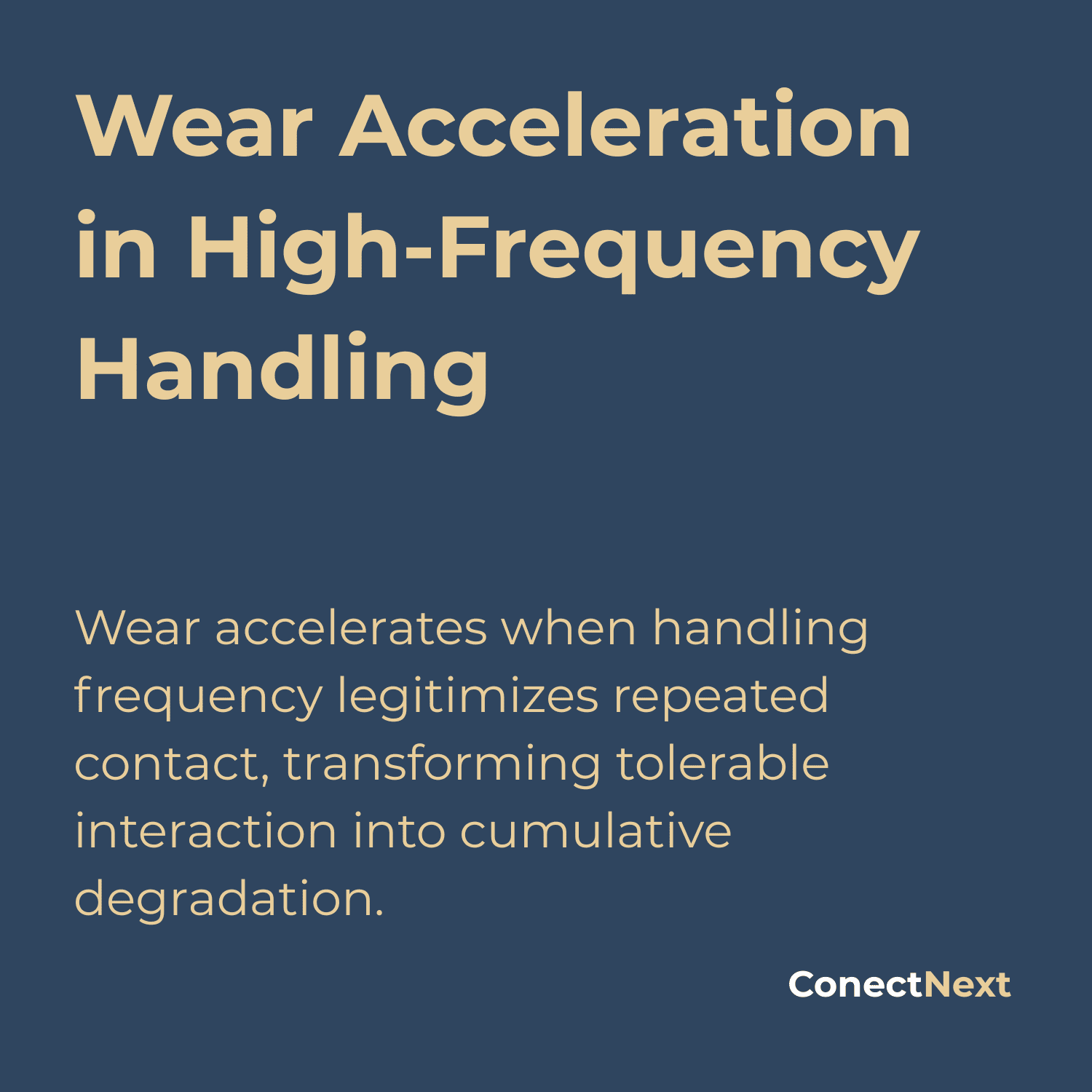 Handling Frequency: When Wear Accelerates Degradation