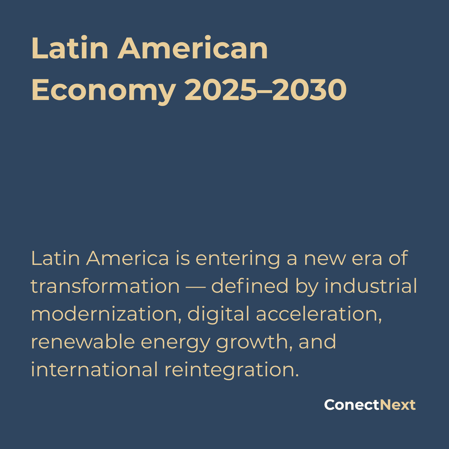 Latin American Industrial Economy Outlook 2025–2030| ConectNext
