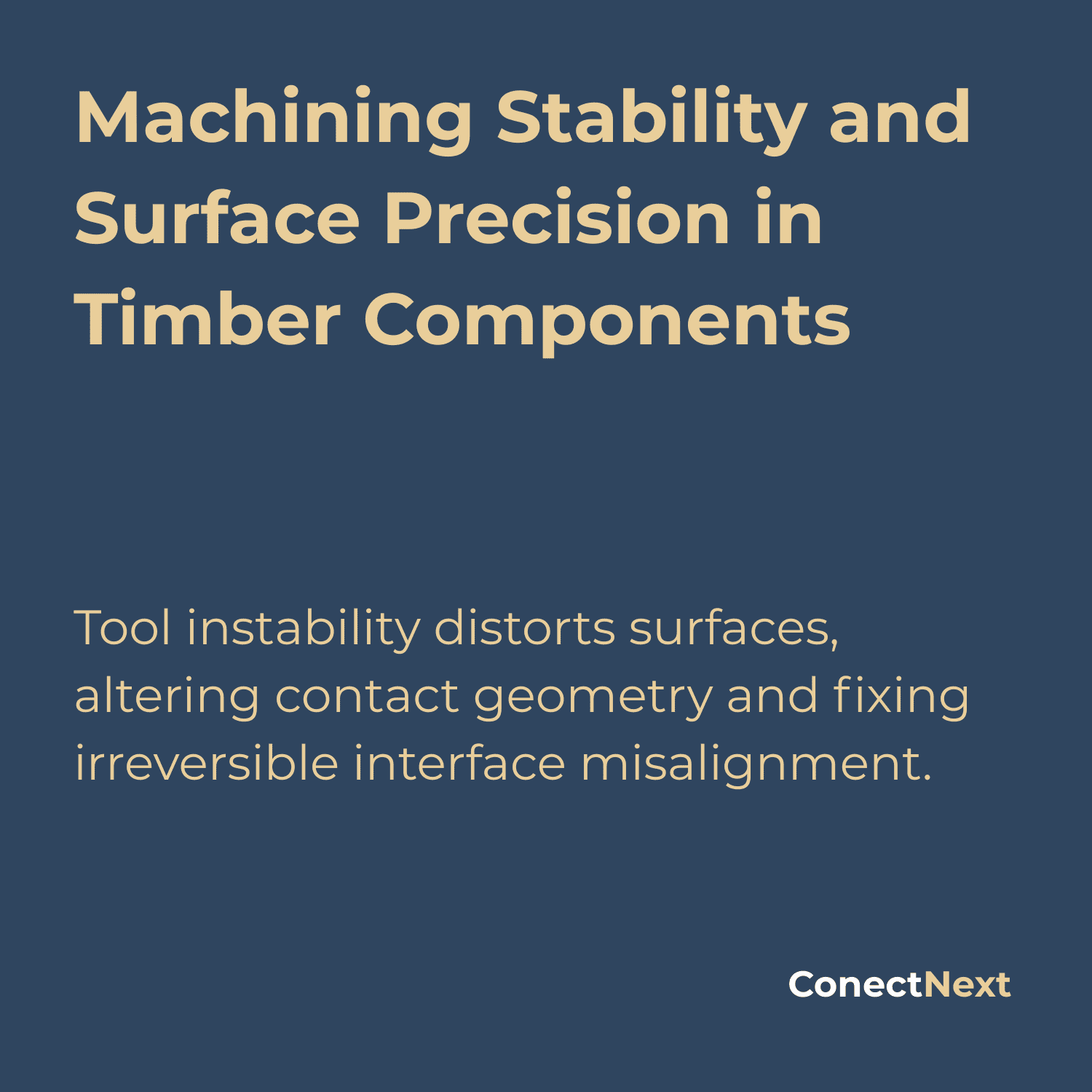 Machining Stability and Surface Precision in Timber Components