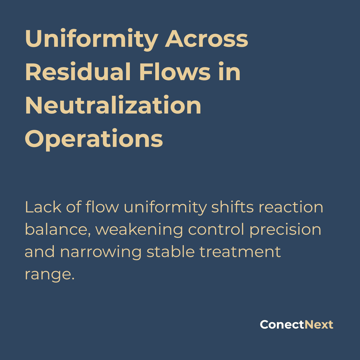 Flow Uniformity Impact on Residual Neutralization Operations